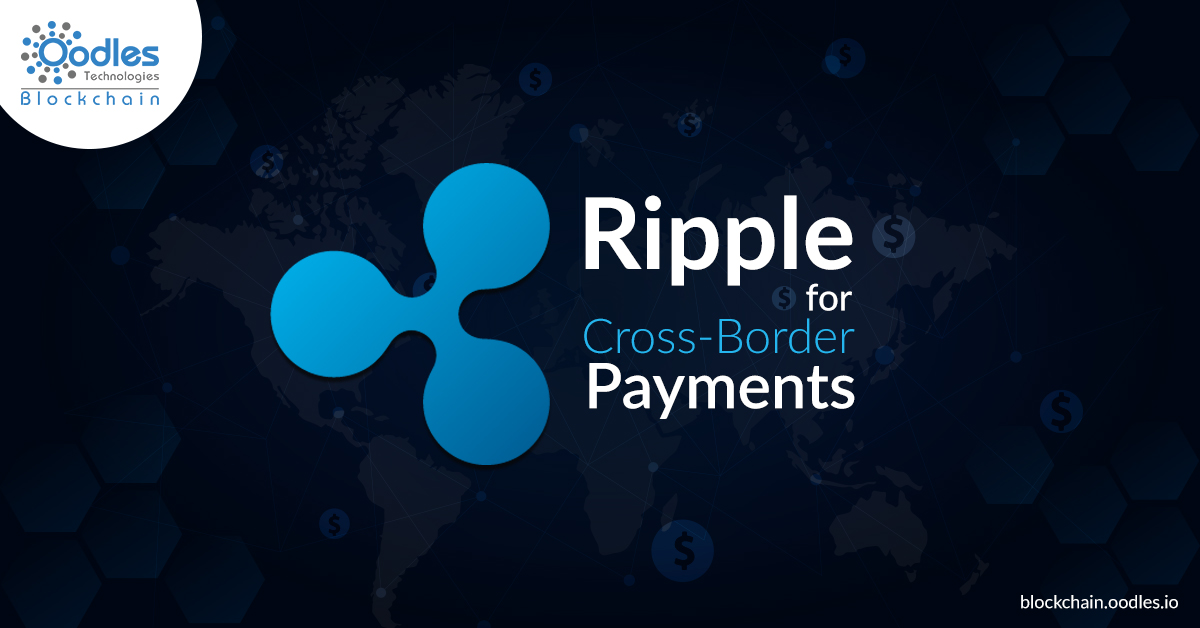 Ripple Blockchain To Make Faster Cross-Border Payments Ripple Blockchain To Make Faster Cross-Border Payments